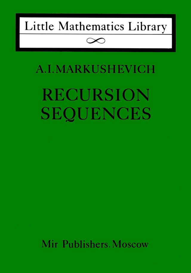 Little Mathematics Library – Recursion Sequences – Markushevich | Mir Books