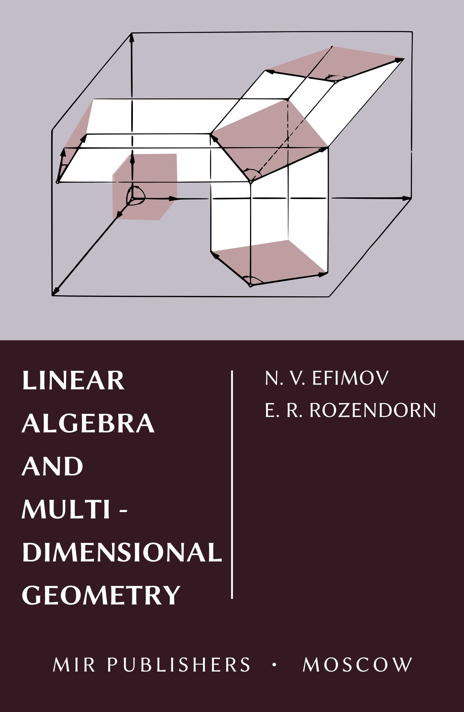Linear Algebra And Multi Dimensional Geometry – Efimov, Rozendorn | Mir ...