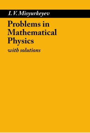 Problems in Mathematical Physics (with Solutions) – Misyurkeyev | Mir Books