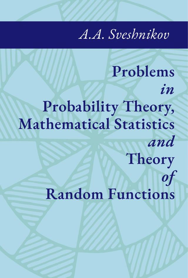 Problems In Probability Theory, Mathematical Statistics And Theory Of ...