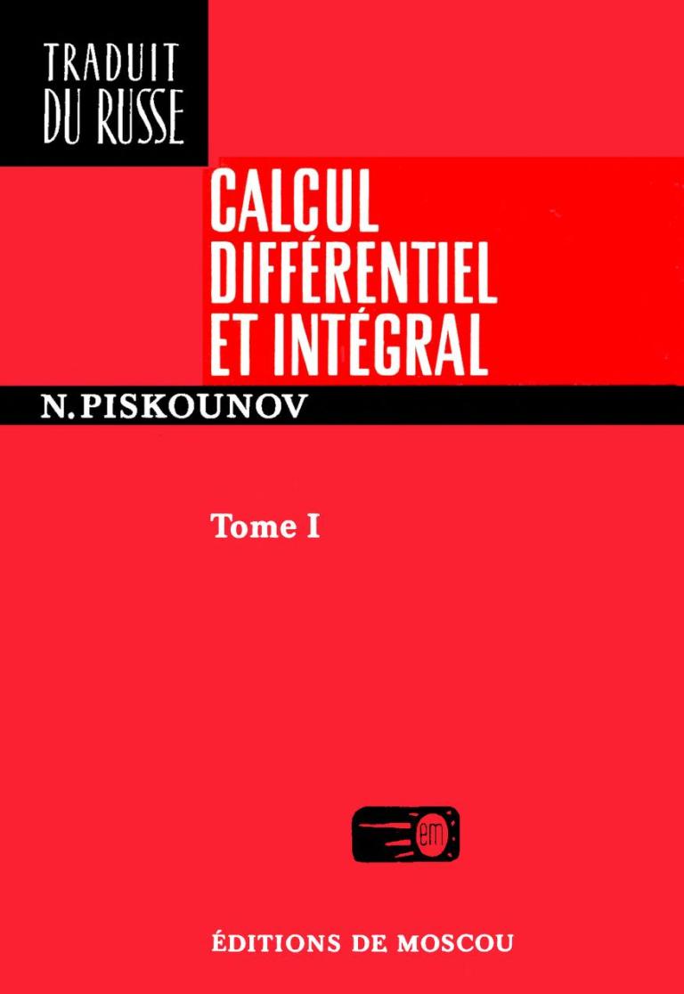 Calcul Differéntiel Et Intégral – Tome 1,2 – Piskounov (Piskunov ...