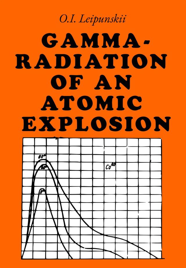 Gamma Radiation Of An Atomic Explosion by O. I. Leipunskii | Mir Books