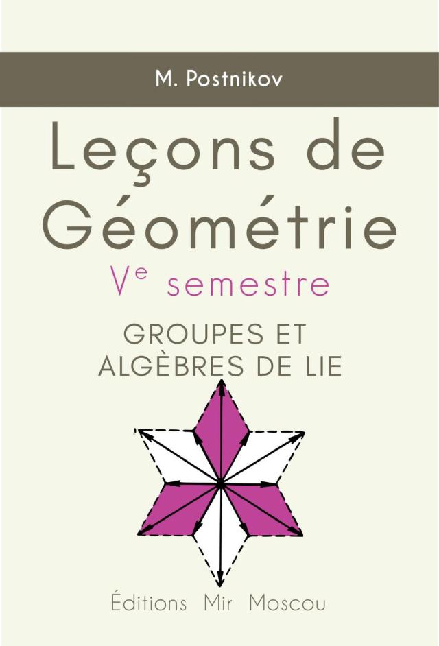 Leçons De Géométrie V Semestre E Groupes Et Algèbres De Lie par M ...