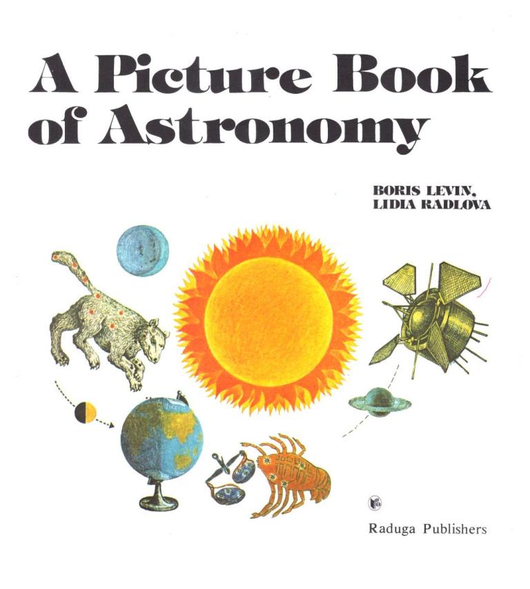 A Picture Book Of Astronomy by Boris Levin; Lidia Radlova | Mir Books