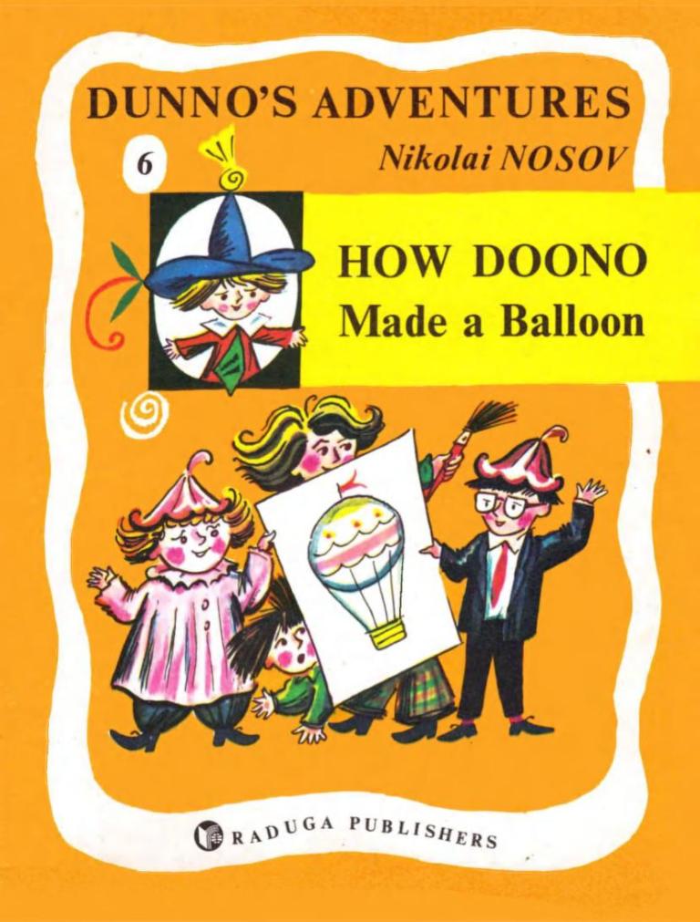 How Dunno Made A Balloon by Nikolai Nosov | Mir Books